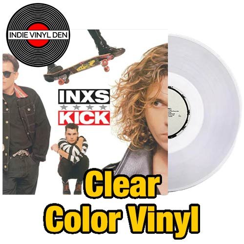 INXS - Kick - Clear Color Vinyl Record – Indie Vinyl Den