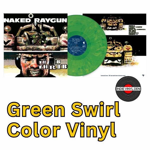 Naked Raygun - Throb Throb (Remastered) - Green Swirl Color Vinyl Reco ...